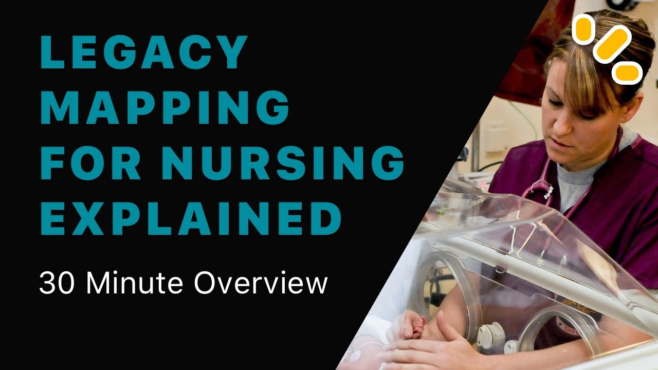 Legacy Mapping for Nursing Explained - YouTube
