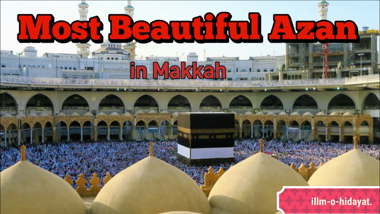 Most Beautiful Azan in Makkah|Emotional azan| Heart Soothing Fajar Azan ...