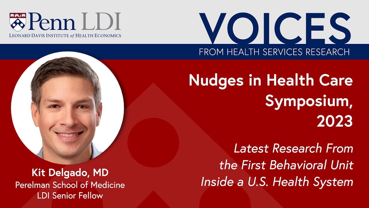 Penn Medicine 2023 Nudge Unit Symposium - YouTube
