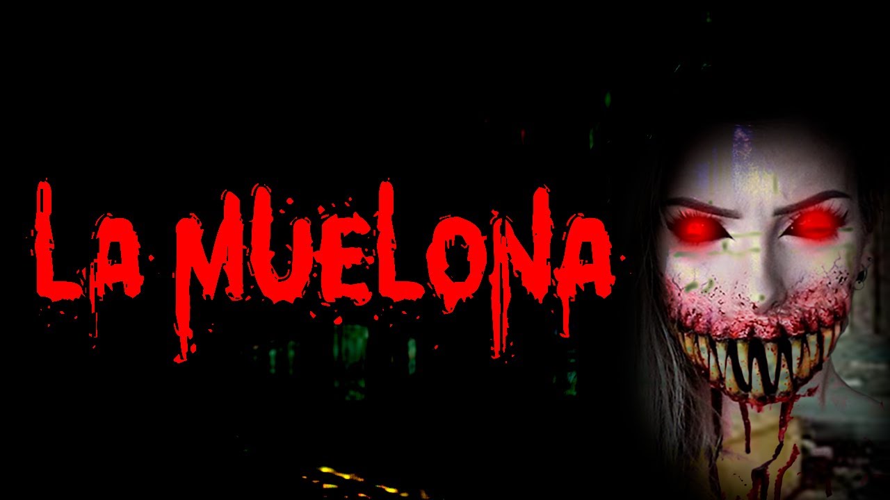 😬LA LEYENDA DE LA MUELONA: [HISTORIA DE LA MUELONA]😰 - YouTube