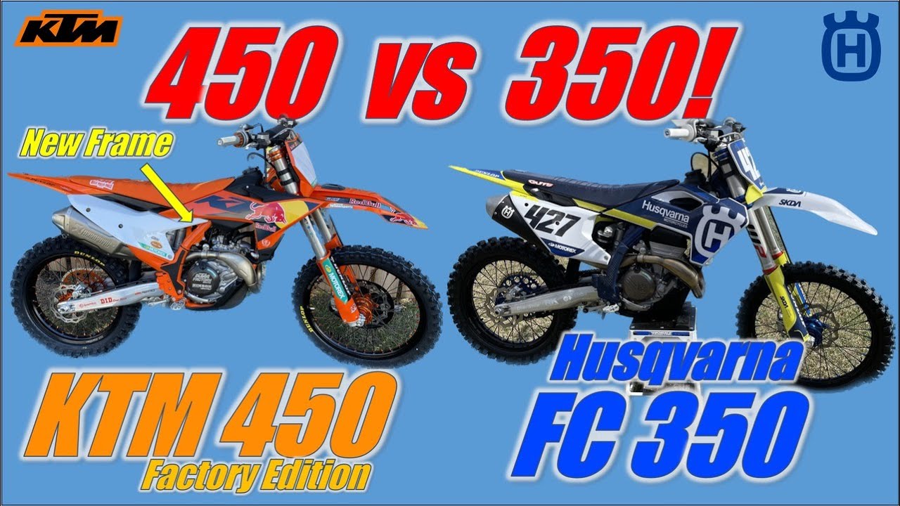 450 vs 350: 2024.5 KTM 450 Factory Edition vs 2024 Husqvarna FC350 Back ...