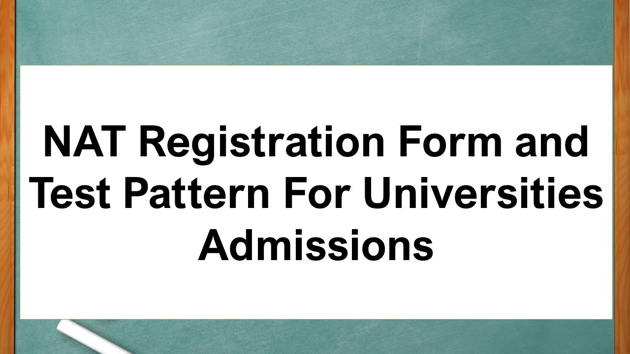NAT Registration Form and Test Pattern For Universities Admissions ...