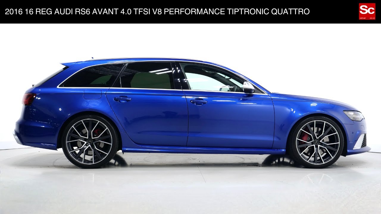 Sepang Blue 2016 16 Reg AUDI RS6 Avant 4.0 TFSi V8 Performance - YouTube