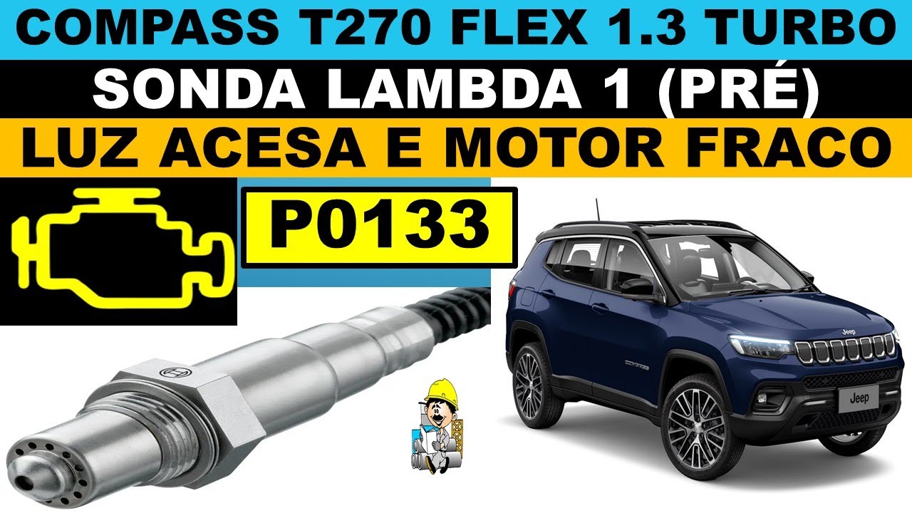 P0133 Jeep Compass flex T270 turbo 1.3 sonda lambda pré catalisador luz ...
