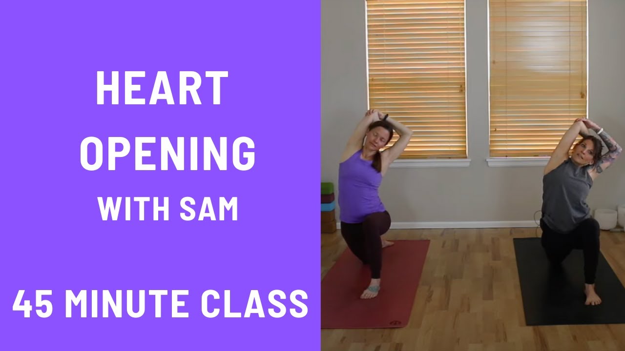 45 Minute Yoga Class - Heart Opening - YouTube