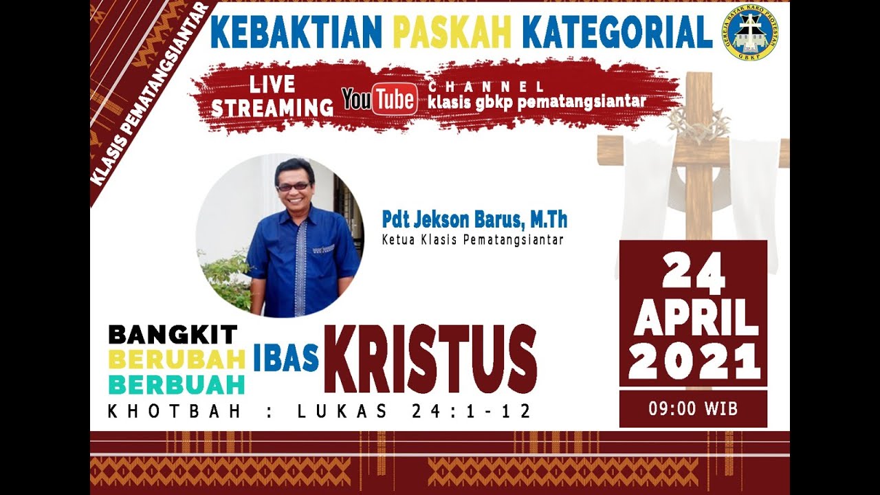 Kebaktin Paskah Kategorial Gbkp Klasis Pematangsiantar 24 April 2o21