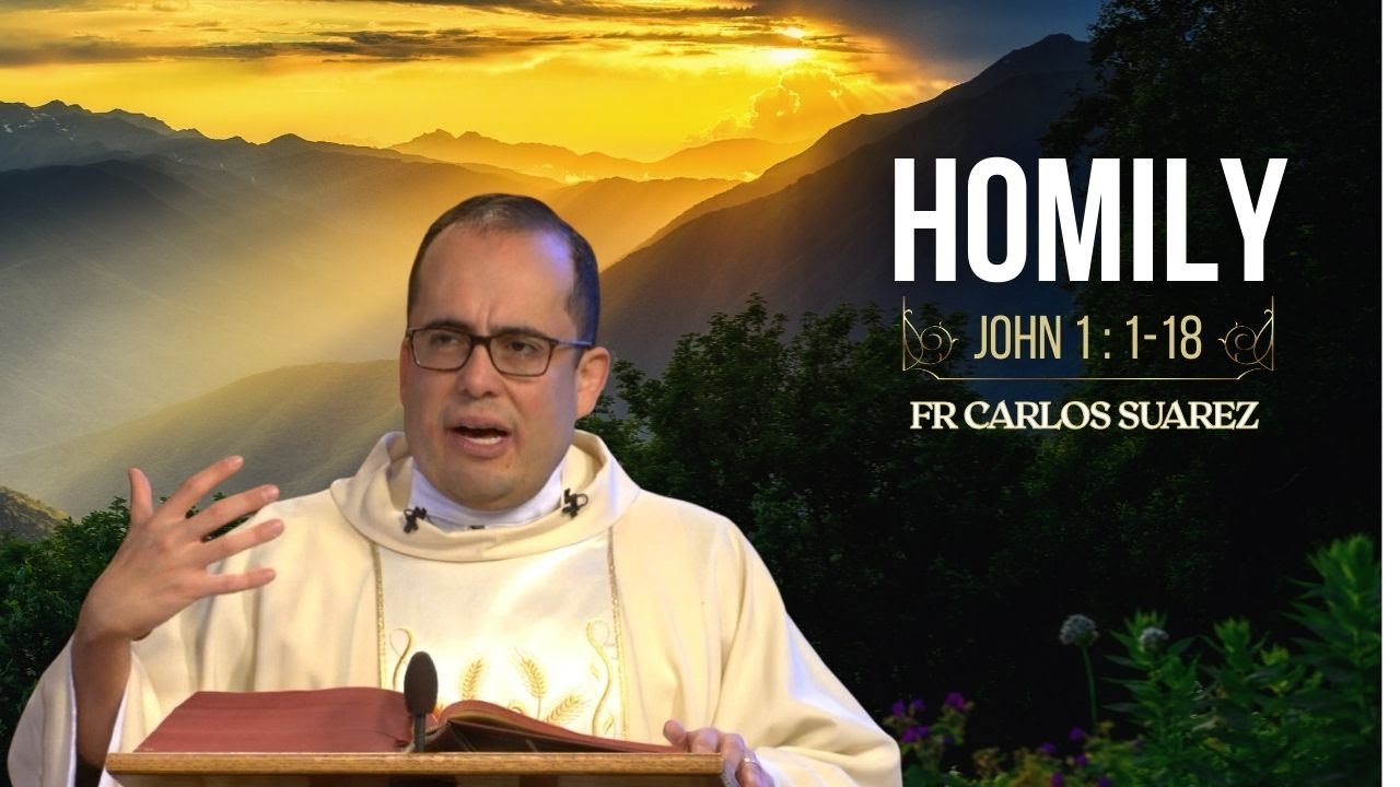 Father Carlos Suarez HOMILY John 1: 1-18 December 31, 2025 @CatholicTV ...
