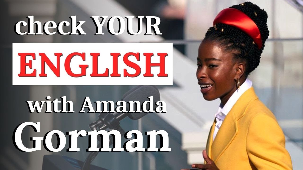 Learn English with Amanda Gorman: “The Hill We Climb", the Presidential ...