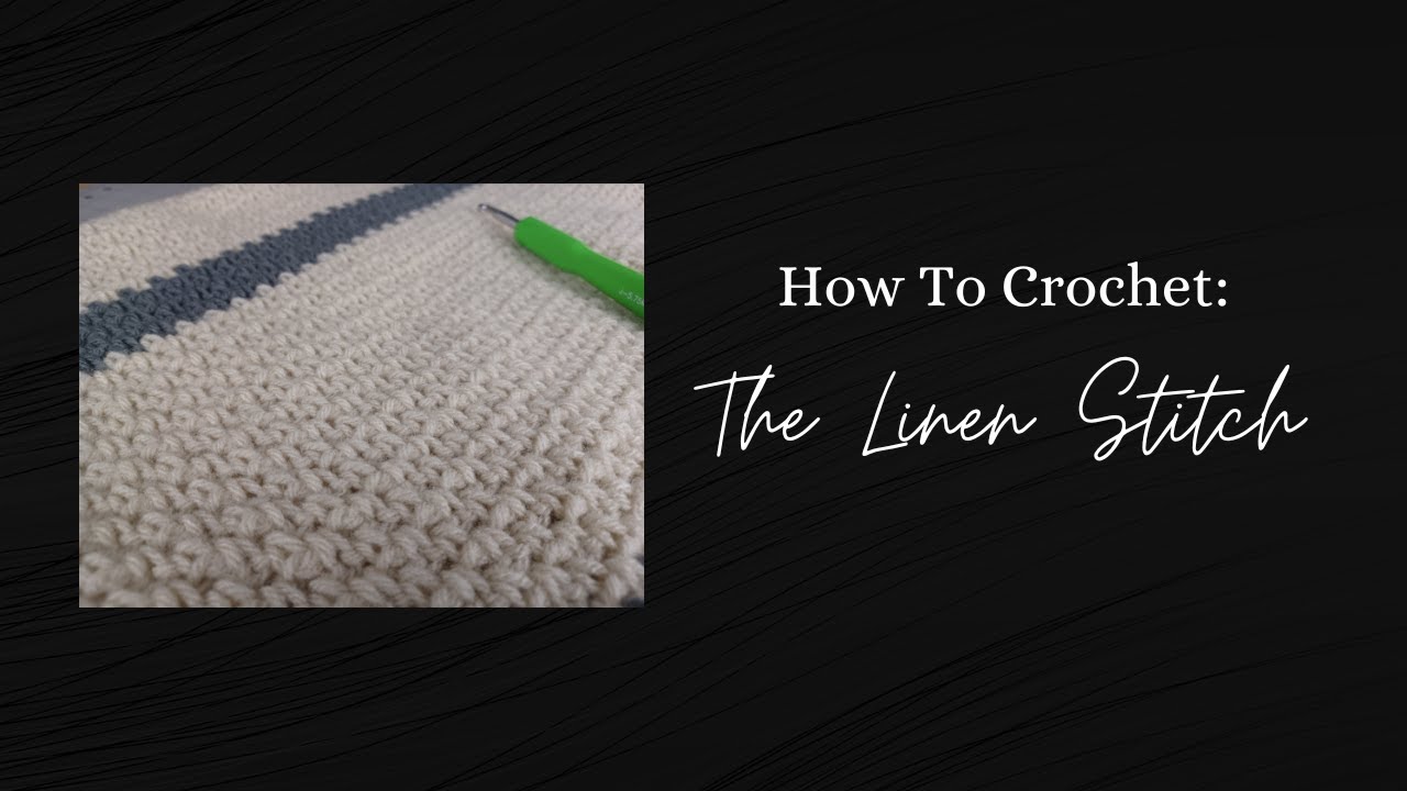 Crocheted Linen Stitch Tutorial - YouTube