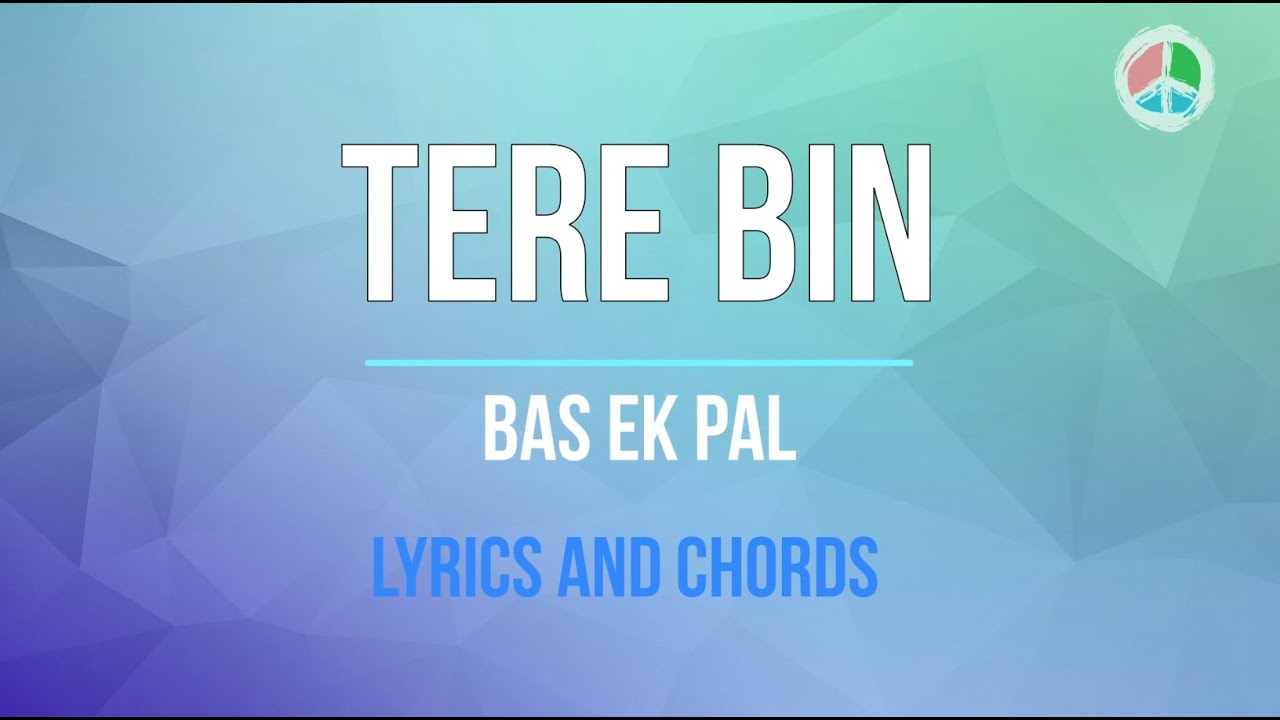 Tere Bin (Lyrics and Chords) - YouTube