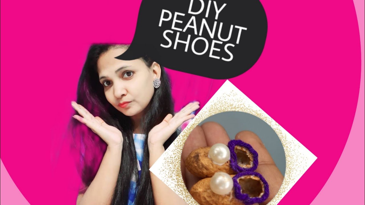 how to make peanuts shoes for girls best out of peanut shell !!peanuts ...