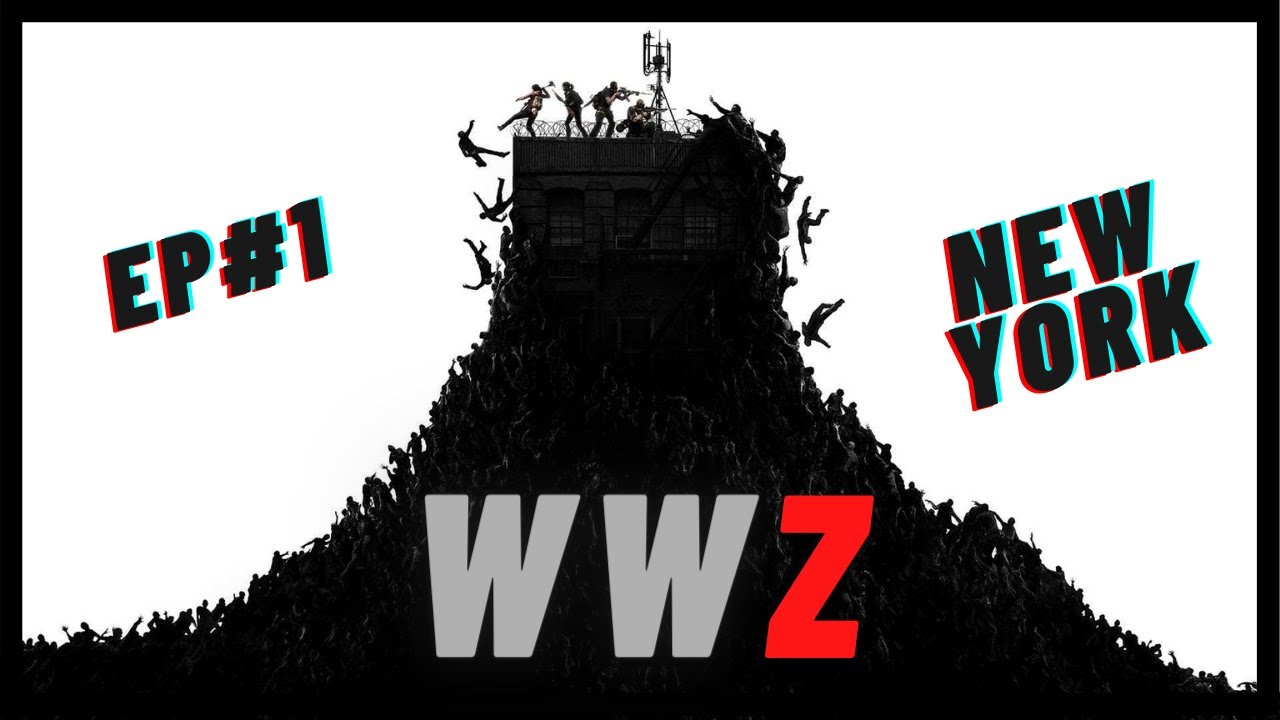 WWZ | EPISODE 1 - NEW YORK 1 - YouTube