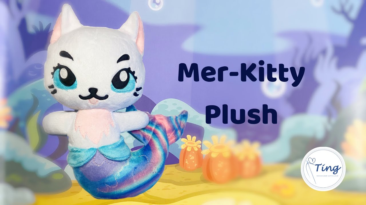 DIY Mer-Kitty Plush Toy |【FREE PATTERN DOWNLOAD】| Step-by-step Tutorial ...