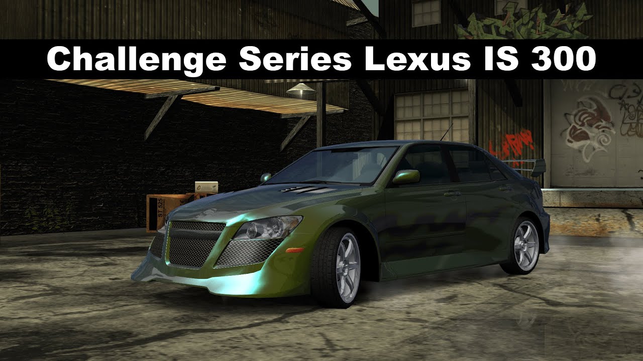 NFS Most Wanted | ( Nasıl Yapılır / How Make ) Challenge Series Lexus ...