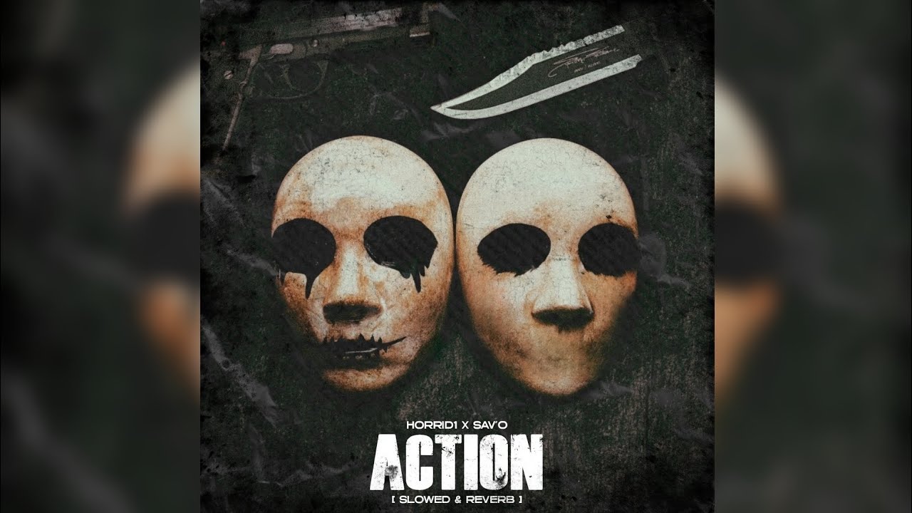 Horrid1 x Sav'O - Action [ Slowed & Reverb ] - YouTube