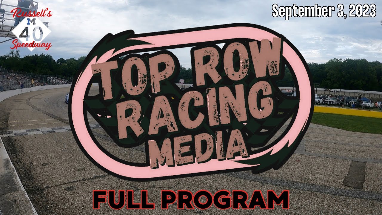 September 3, 2023 | FULL PROGRAM | Russell’s M-40 Speedway - YouTube