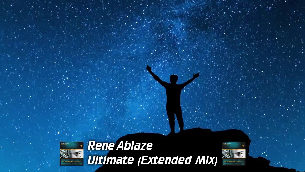 Rene Ablaze - Ultimate (Extended Mix) - YouTube