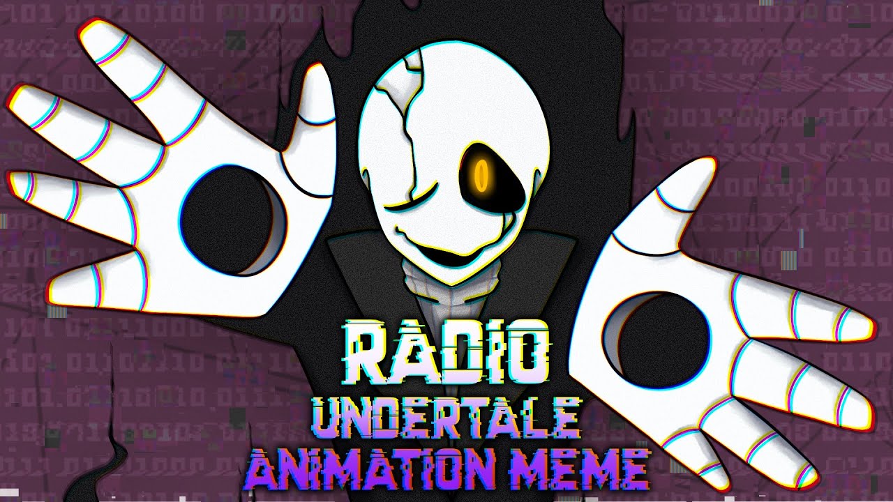 Radio ( UNDERTALE Animation Meme ) *Flashing Images - YouTube