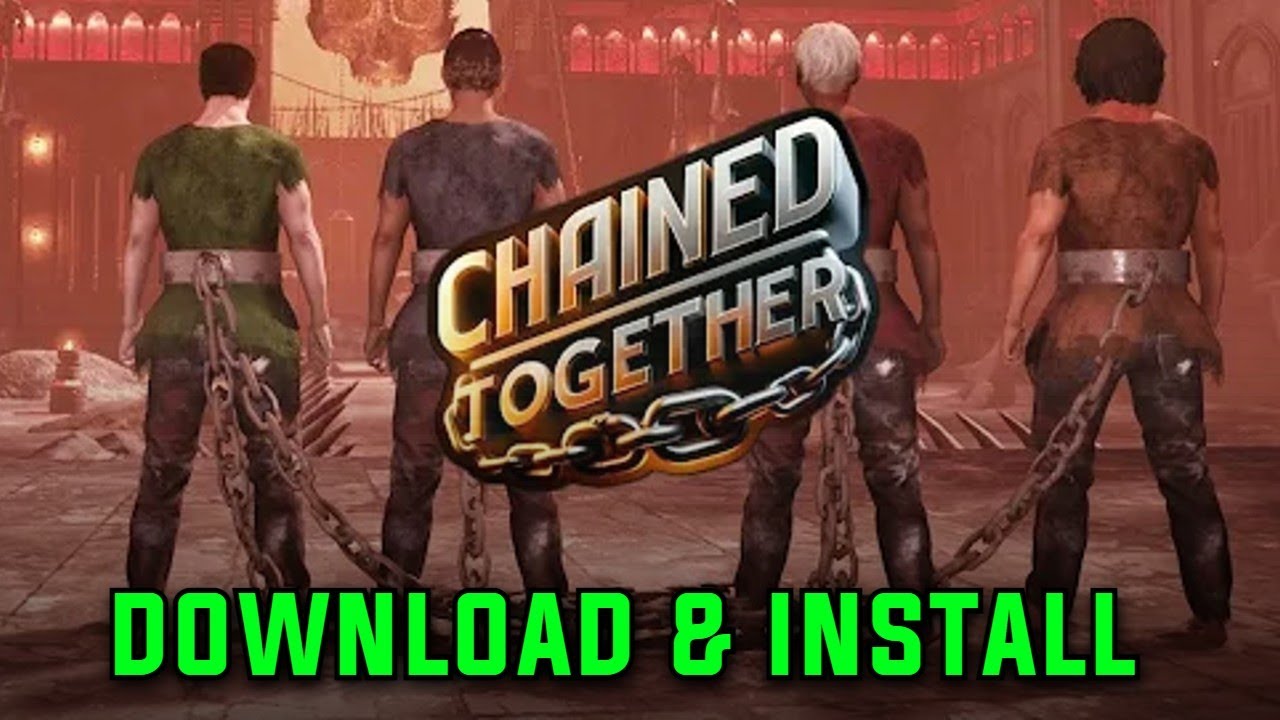 How to Download Chained Together on PC or Laptop - YouTube