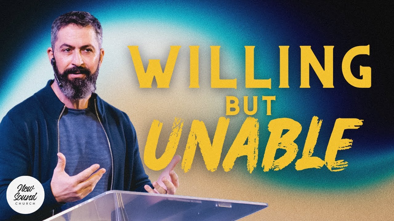 Willing But Unable // Pastor Raed Haddad - YouTube