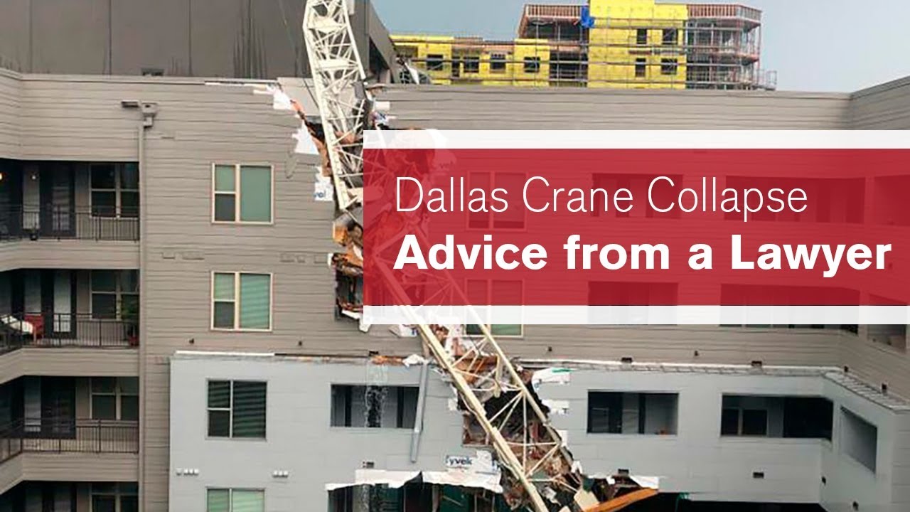 Dallas Crane Collapse: Advice from a Lawyer - YouTube