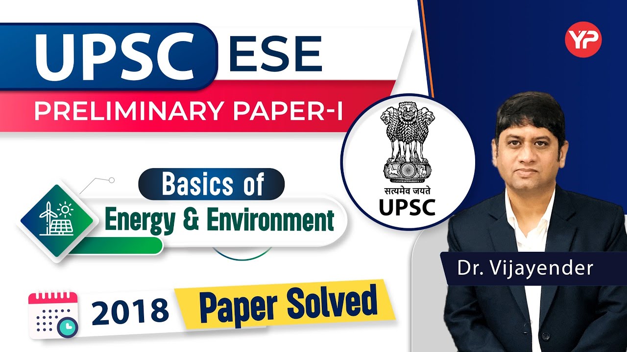 ESE Preliminary Paper-I | Basics of Energy and Environment | 2018 paper ...