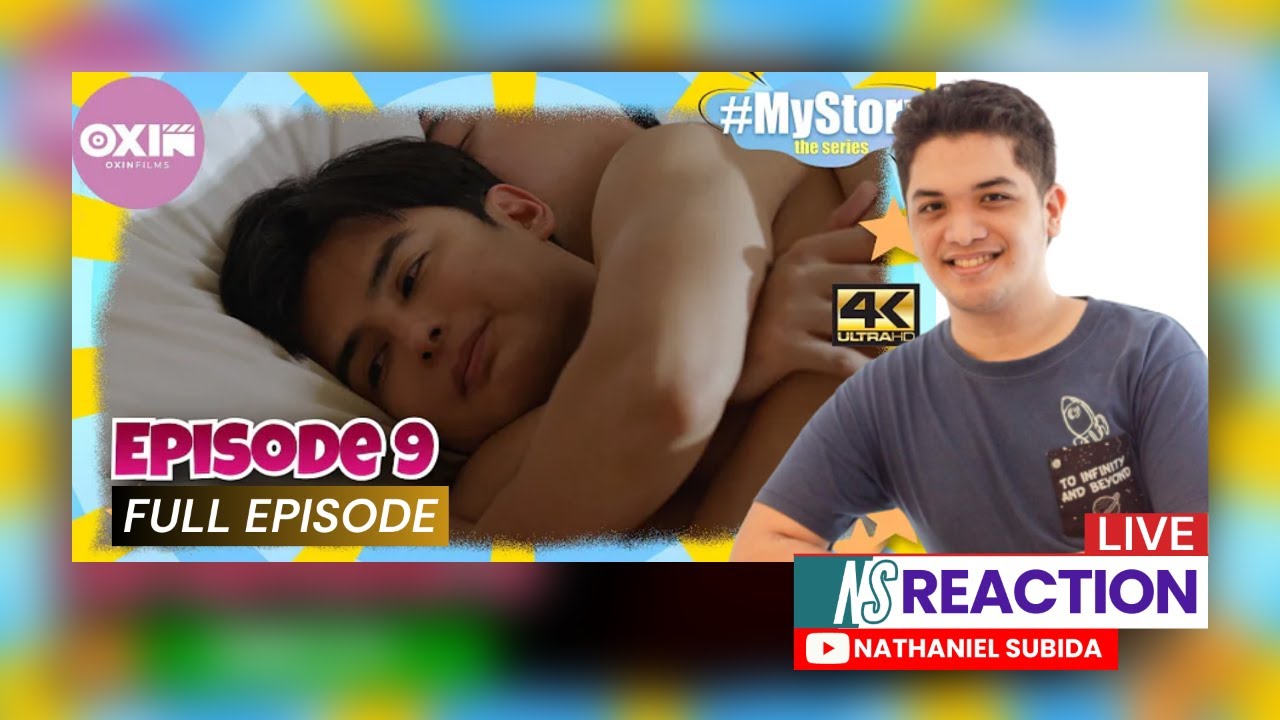 [Live] MY STORY THE SERIES Episode 9 Reaction and Commentary | Nathaniel Subida - YouTube
