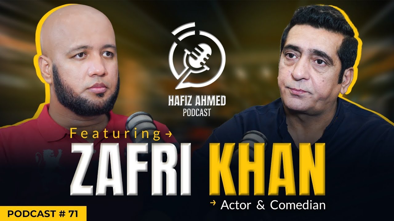 Hafiz Ahmed Podcast Featuring Zafri Khan | Hafiz Ahmed - YouTube