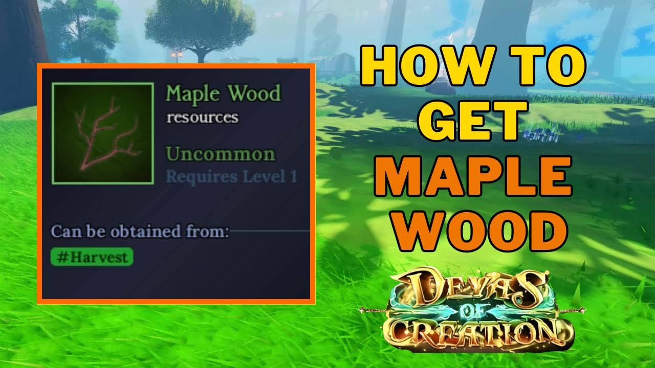 How To Get Maple Wood in Devas Of Creation | Maple Wood Location - YouTube