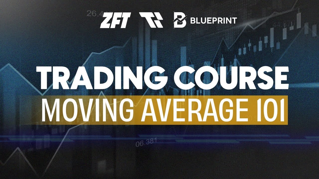 ZFT Blueprint Trading Course - Moving Average Part 1 - YouTube