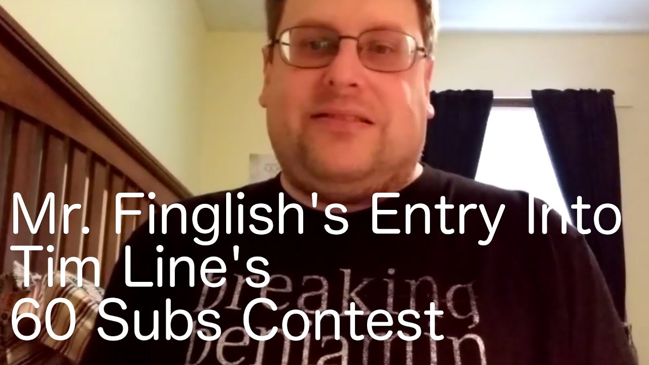 Contest entry for Tim Line's 60 Subs contest - YouTube