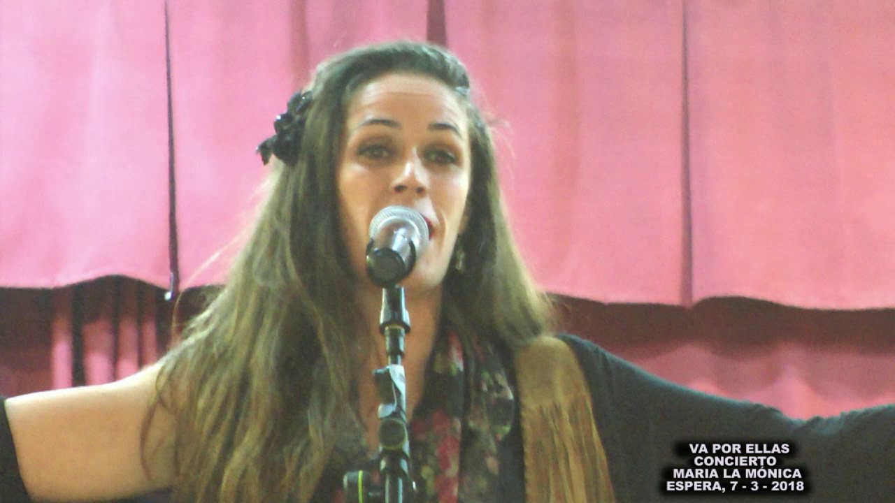 2018. 3. 7. ESPERA, CONCIERTO VA POR ELLAS MARÍA LA MÓNICA - YouTube