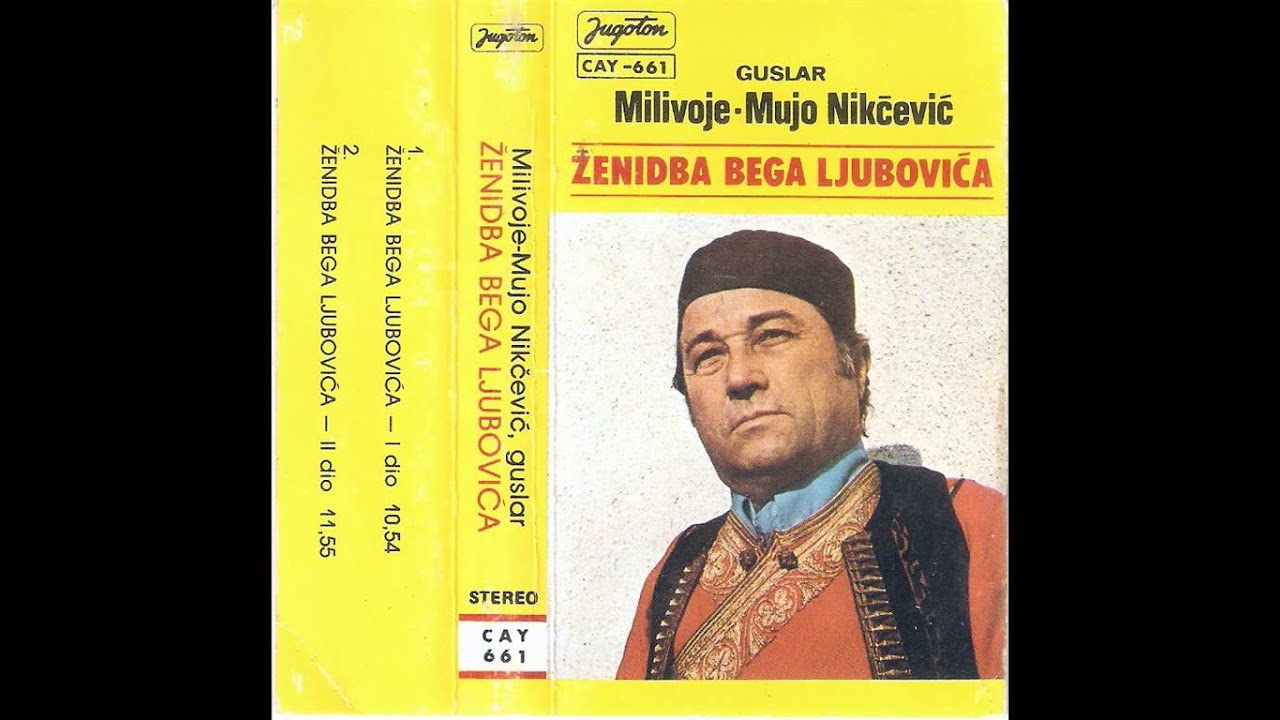 Народни гуслар Миливоје Мујо Никчевић Женидба Бега Љубовића P 1979 ...