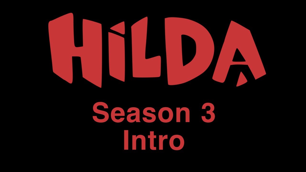 Hilda Season 3 intro animatic sorta (not official) made by me - YouTube
