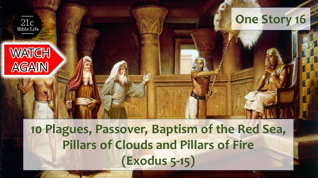 EBS 21C, One Story 16, 10 Plagues, Passover, Baptism of the Red Sea ...