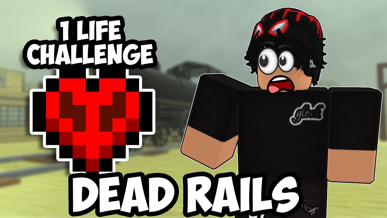 I TRIED TO BEAT Dead Rails with JUST 1 Life - YouTube