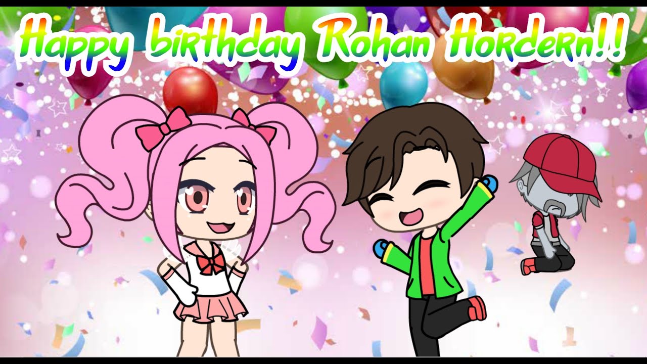 Happy 20th birthday Rohan Hordern!! (Gacha animation) - YouTube