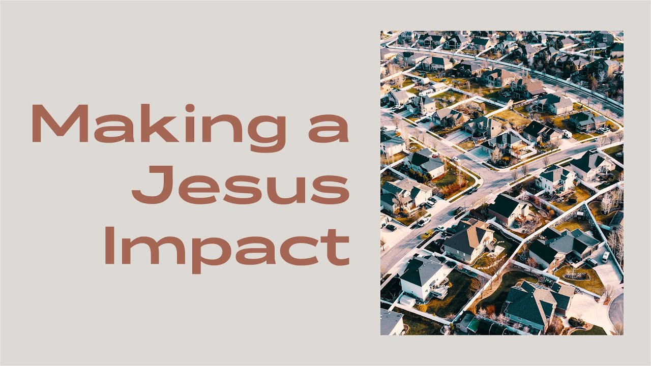 Making a Jesus Impact [Class] - Week 1 - YouTube