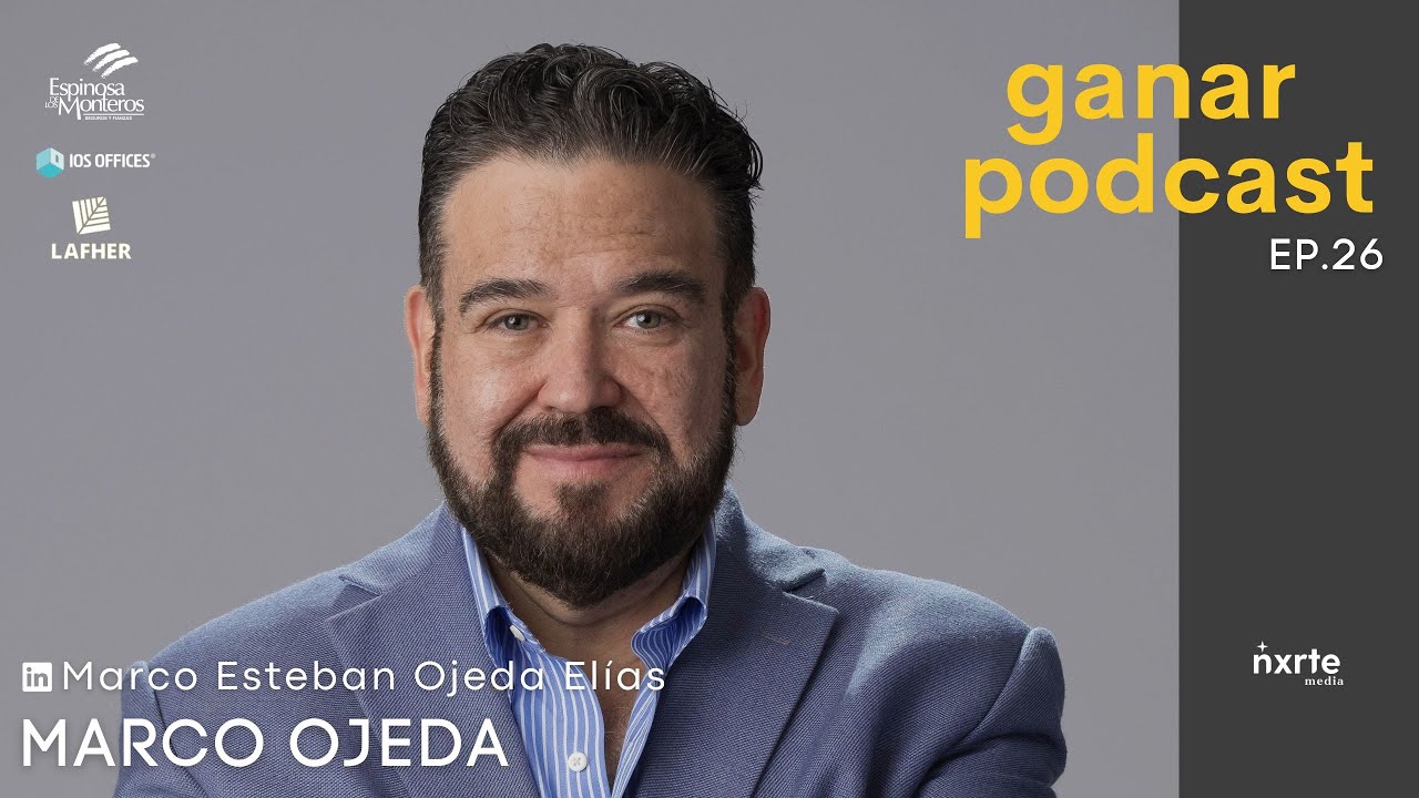 #26. Marco Ojeda - Quehacer del CEO Profesional, Liderazgo Directivo, Cultura Empresarial - YouTube