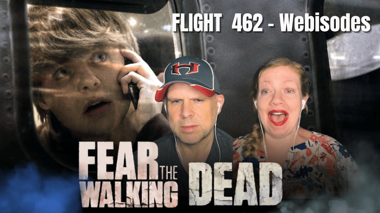 Fear the Walking Dead - Flight 462 - All Webisodes-- First Time ...