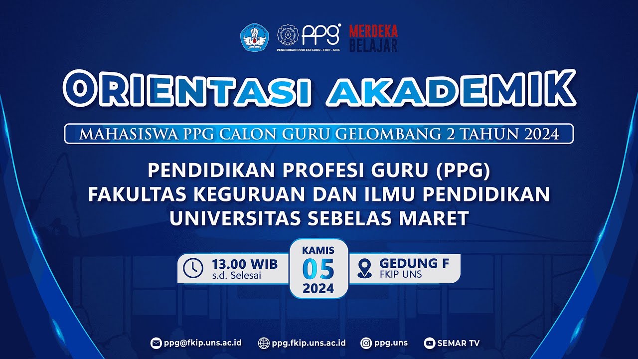 Orientasi Mahasiswa PPG Calon Guru Gelombang 2 Tahun 2024 FKIP UNS ...