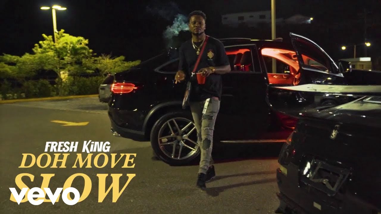 Fresh King - Doh Move Slow (Official Video) - YouTube