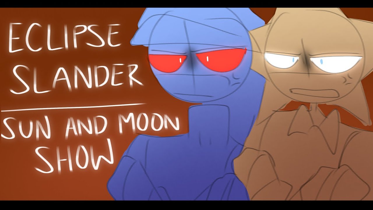 Eclipse Slander. || Sun and Moon Show Fan Animatic || - YouTube