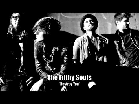 The Filthy Souls - Destroy You - YouTube