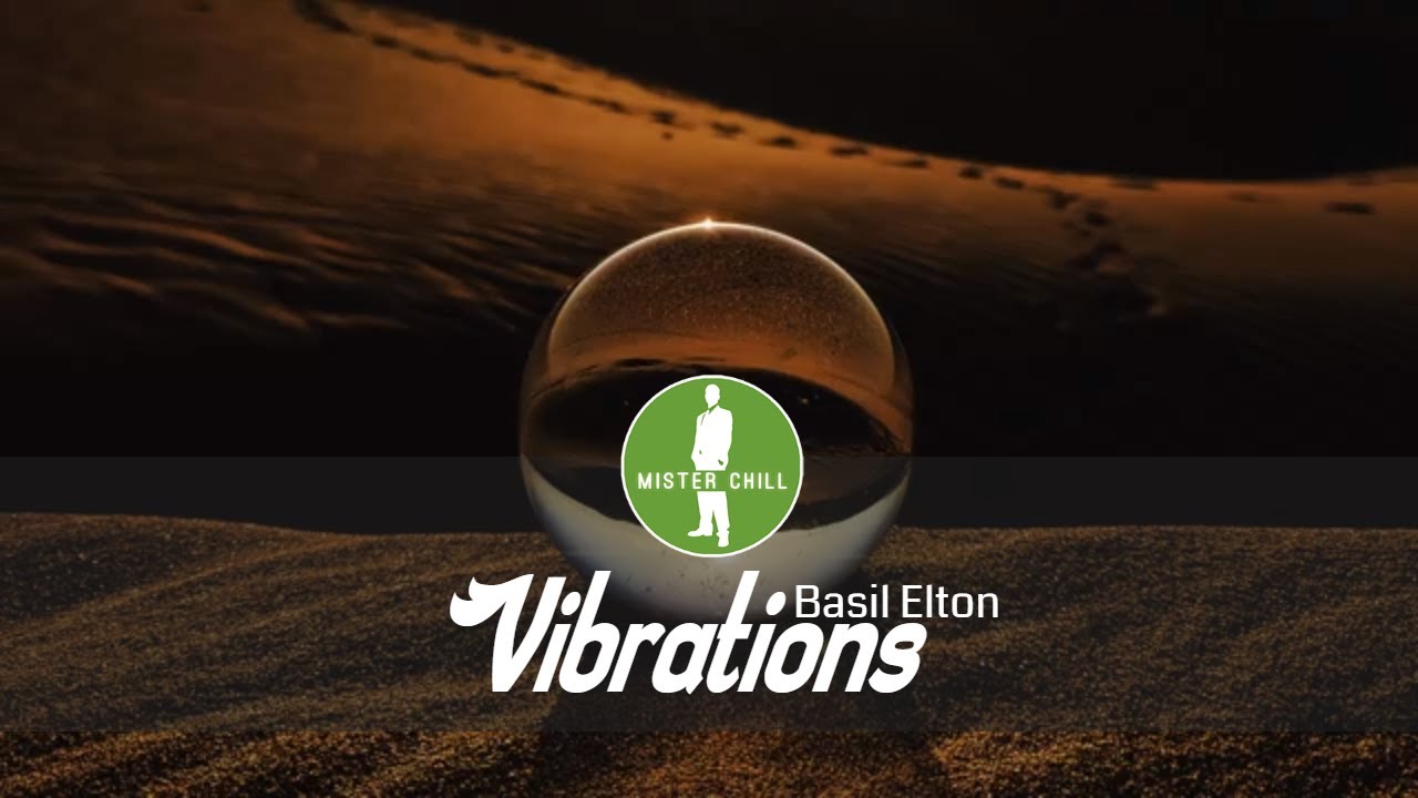 Basil Elton - Vibrations [Chillout Downtempo Electronica] - YouTube