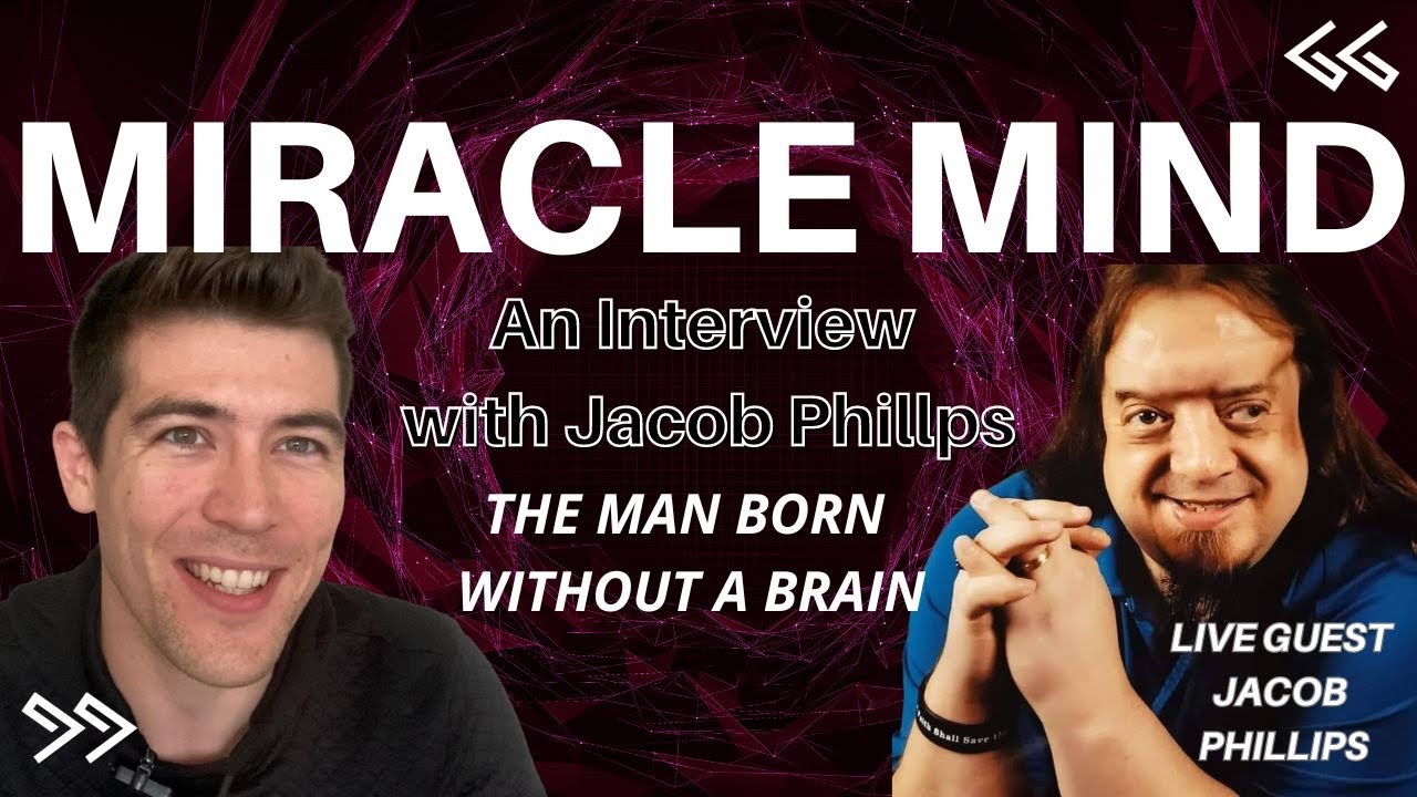 Miracle Mind-The Testimony of Jacob Phillips-Born Without a Brain - YouTube