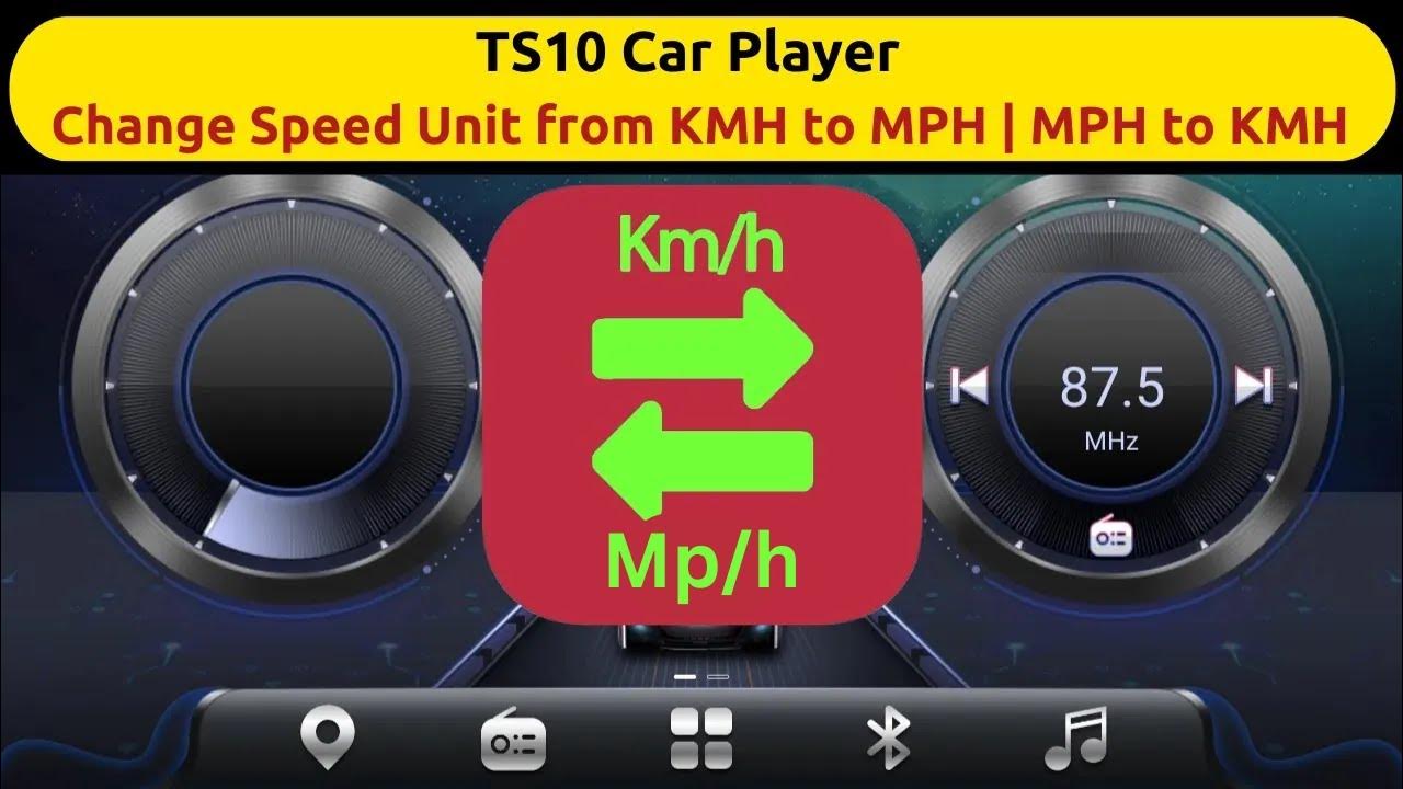 change-ts10-car-head-unit-speed-measurement-kmh-to-mph-or-mph-to-kmh