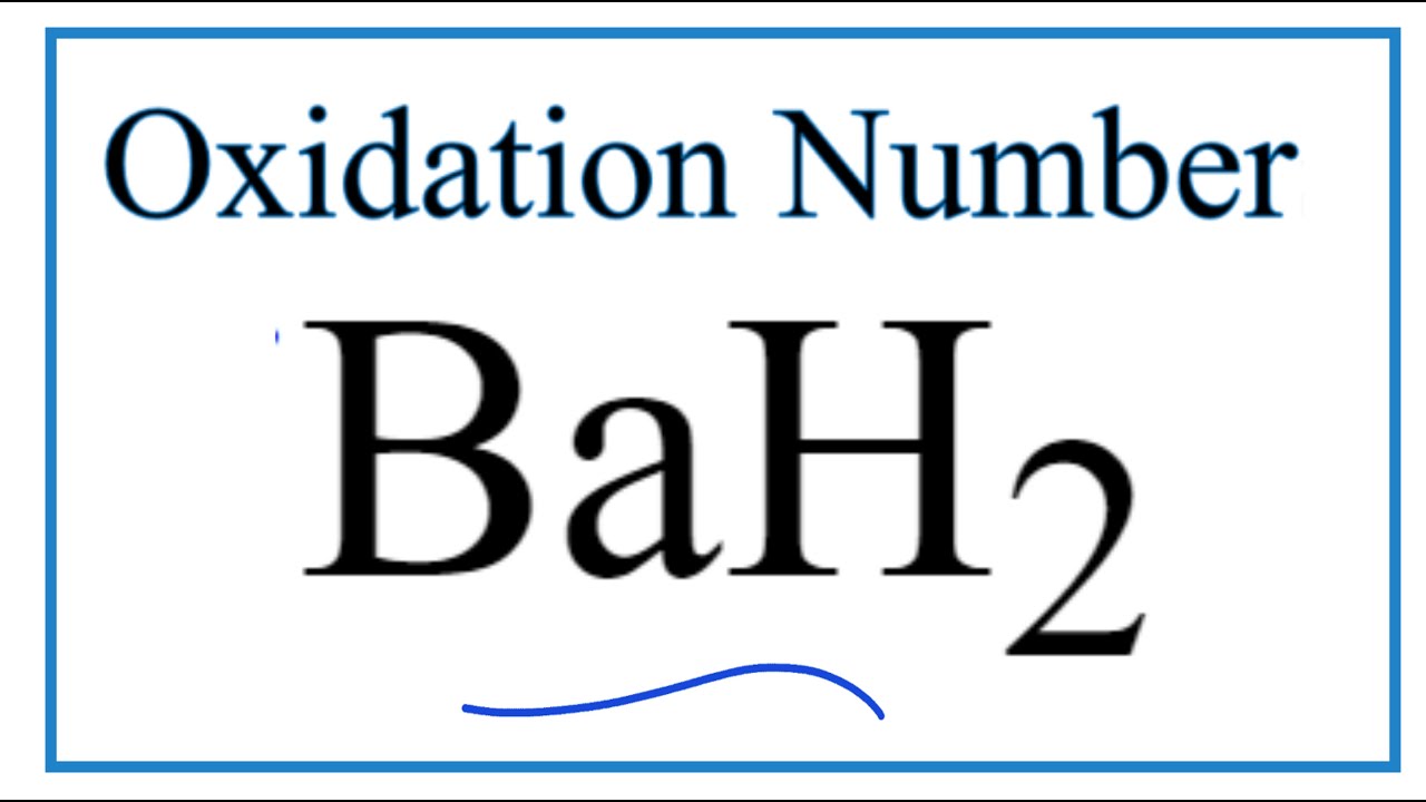 How to find the Oxidation Number for in BaH2 (Barium hydride) - YouTube