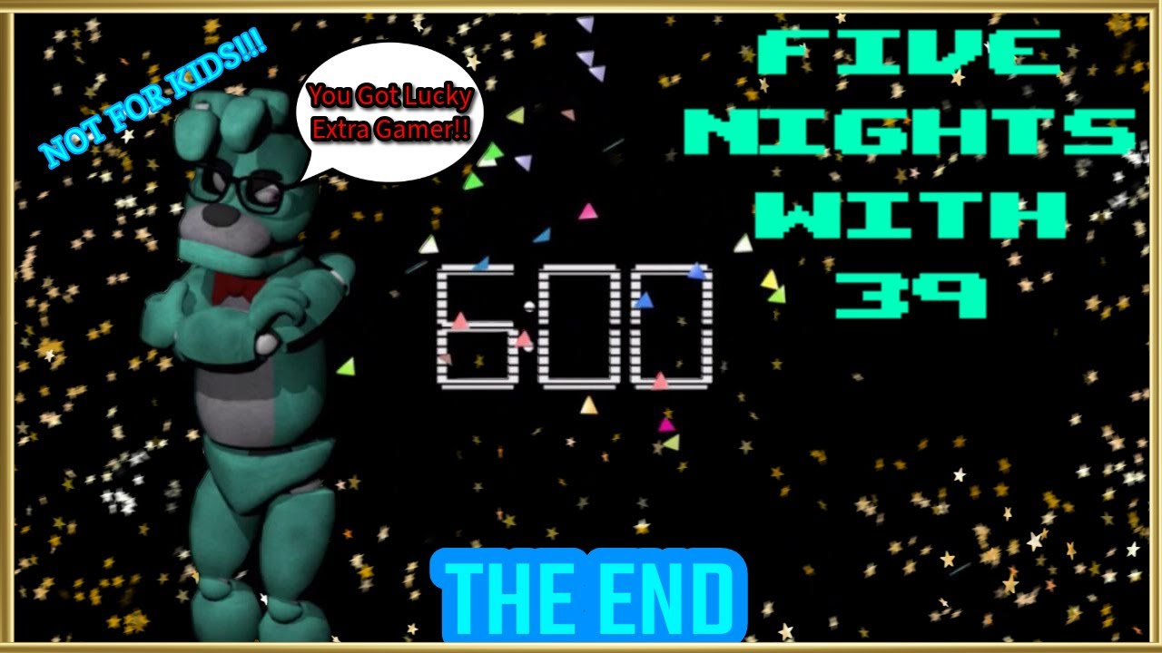 The End Of 39 The Bunny (Night 6 & 7) | Five Nights With 39 - YouTube