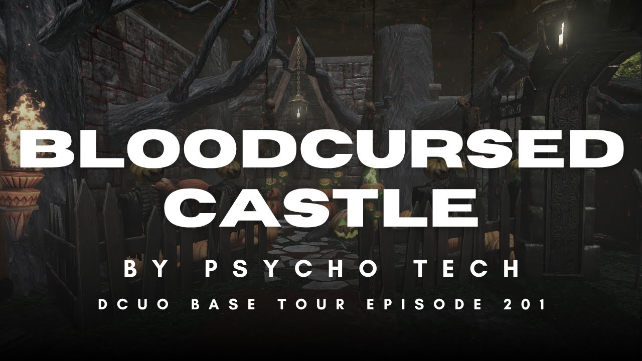 -DCUO Base Design- Episode 201: Bloodcursed Castle by Psycho Tech - YouTube